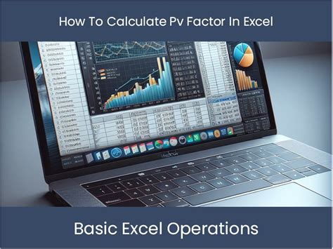 Excel Tutorial How To Calculate Pv Factor In Excel Excel