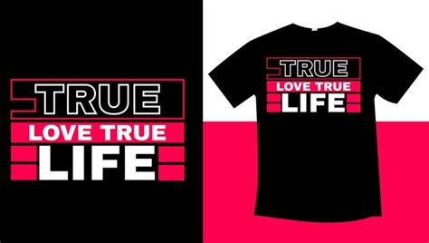 Premium Vector True Love True Life Typography Tshirt Design