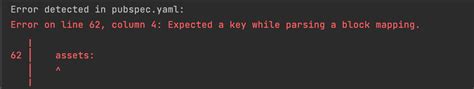 fix flutter error expected a key while parsing a block mapping n