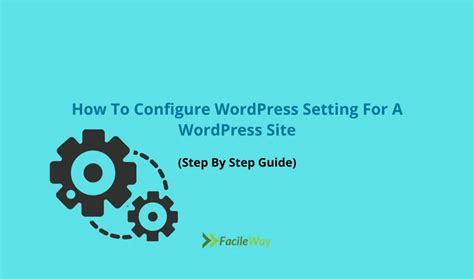 How To Configure Wordpress Setting For A Wordpress Site