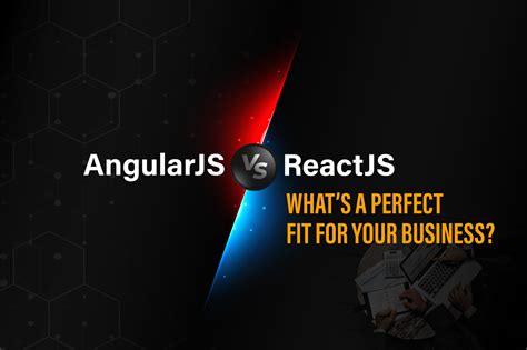 angularjs vs reactjs what s a perfect fit for your business