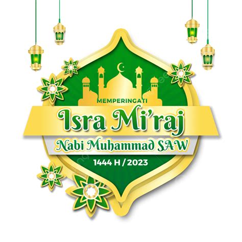 Saludo Texto Memperingati Isra Miraj 1433 H Tahun 2023 Masehi Png 51870
