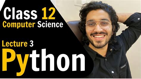 3 class 12 computer science python for boards revision of class 11th