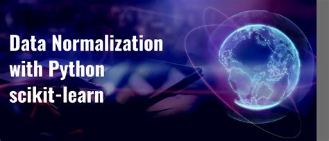data normalization with python scikit learn tips for data science