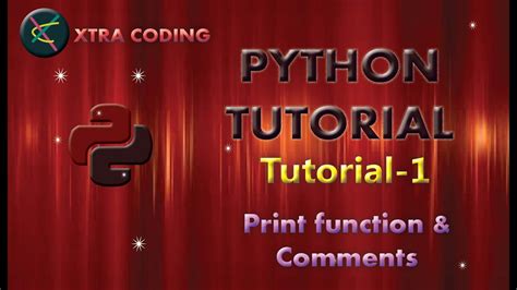 python tutorial tutorial 1 print functions and comments in python