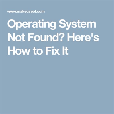 operating system not found here s how to fix it with images