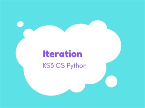 ks3 python iteration teaching resources