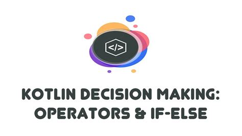 if else statements in kotlin kotlin if else statements using if hot