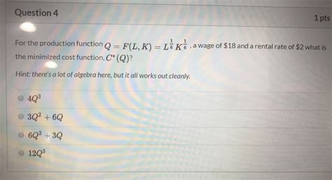 Solved 1 Pts Question 4 For The Production Function Q F L