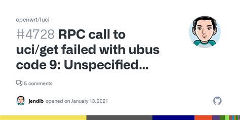 rpc call to uci get failed with ubus code 9 unspecified error · issue