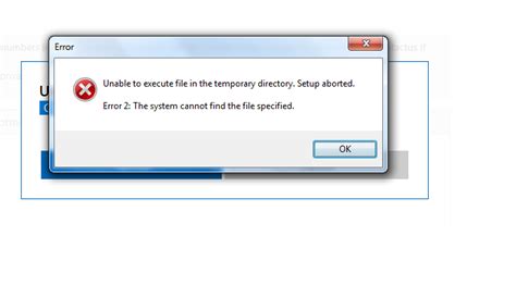 unable to execute file in the temporary directory error 2 the system