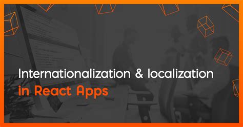 internationalization i18n and localization l10n in react apps