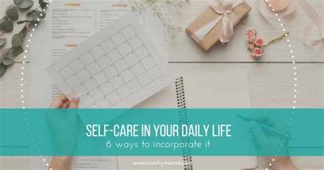 6 Ways To Incorporate Self Care Into Your Everyday Life