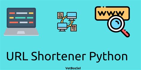 url shortener python project with source code vetbossel