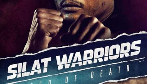 Silat Warriors Deed Of Death Trailer Signals Malaysian Martial Arts