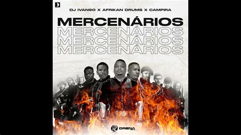 Dj Ivan90 X Afrikan Drums X Campira Mercenarios Original Mix