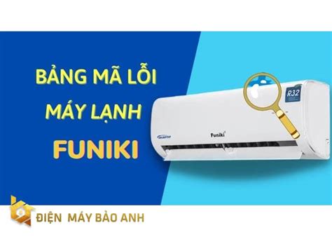 Các Lỗi Thường Gặp Trên điều Hòa Funiki Tìm Hiểu Và Khắc Phục Điện