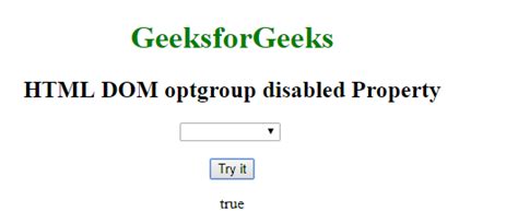 html dom optiongroup disabled property geeksforgeeks