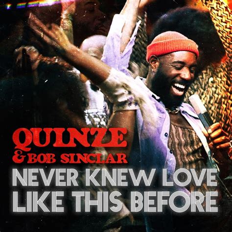 Bob Sinclar Quinze Never Knew Love Like This Before Lyrics Genius
