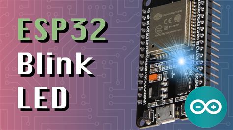 Esp32 Blink The Led Esp32 Arduino Series Youtube