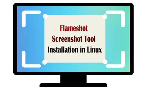 flameshot screenshot tool installation in linux