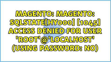 database sqlstate hy000 1045 access denied for user root localhost
