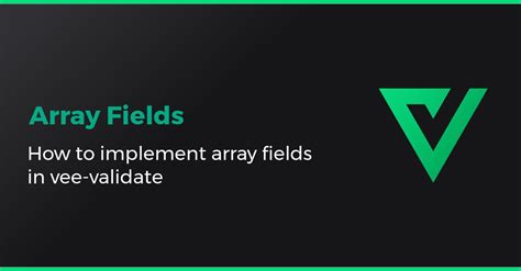array fields vee validate