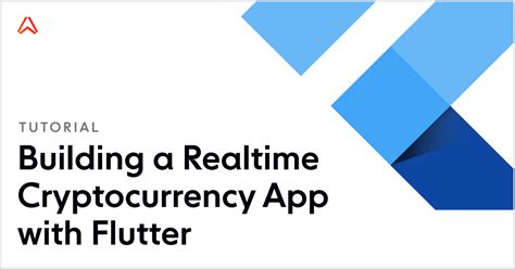 tutorial building a realtime cryptocurrency app with flutter ably