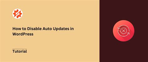 How To Disable Wordpress Auto Updates 3 Methods