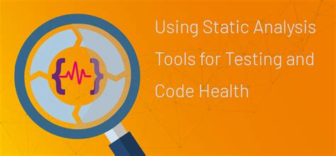 using static analysis tools for testing and code health testrail