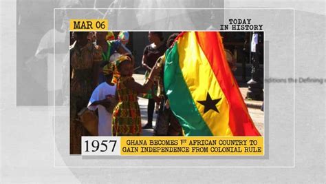 Today In History Ghana Becomes First African Country To Gain