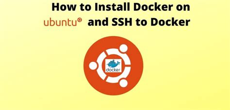 how to install docker on ubuntu and ssh to docker