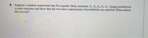 Solved 8 Suppose A Random Experiment Has Five Equally
