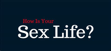 How Is Your Sex Life