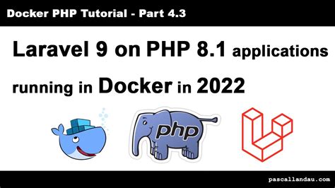run laravel 9 on docker with php 8 1 in 2022 [docker php tutorial 4 3