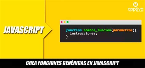 aprende como se crea funciones genéricas en javascript
