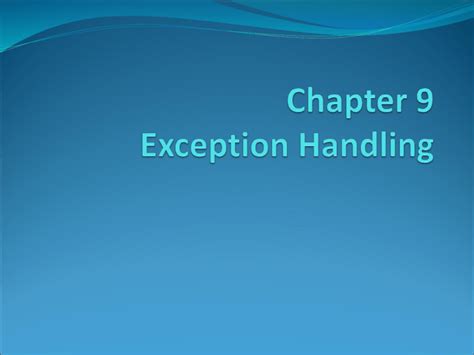 exceptions and exception handling