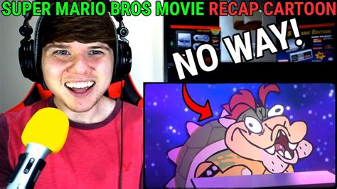 The Ultimate “super Mario Bros Movie” Recap Cartoon Cas Reaction