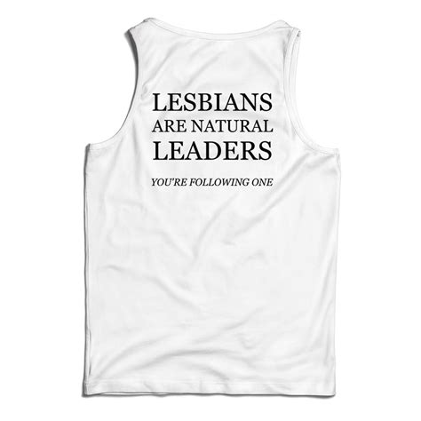 Lesbians Are Natural Leaders Youre Following Tank Top For Unisex