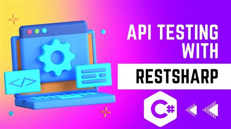 getting started with api testing with restsharp in c 11 7 and