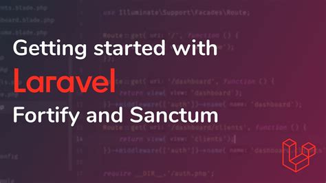 getting started with laravel fortify and sanctum