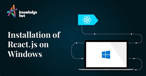 how to install and setup react js on windows