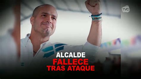 Alcalde De Manta Agustín Intriago Fue Asesinado Por Sicarios Tvc