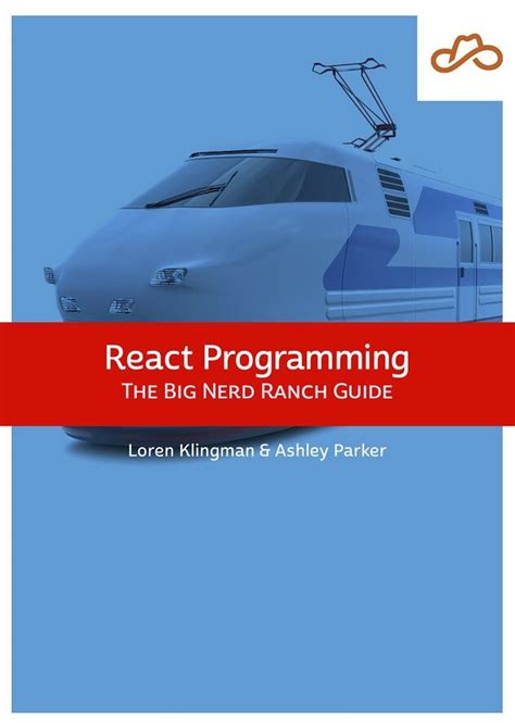 now available react programming the big nerd ranch guide big nerd ranch
