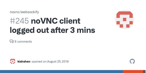 novnc client logged out after 3 mins · issue 245 · novnc websockify
