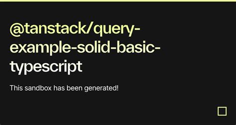 tanstack query example solid basic typescript codesandbox