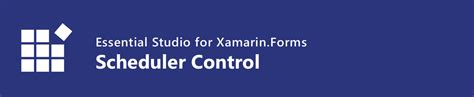 xamarin forms scheduler syncfusion xamarin ui controls visual