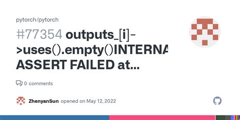 outputs [i] uses empty internal assert failed at opt conda conda
