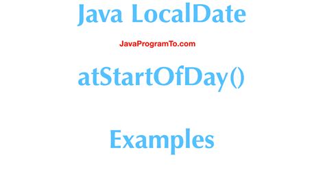 java localdate atstartofday example
