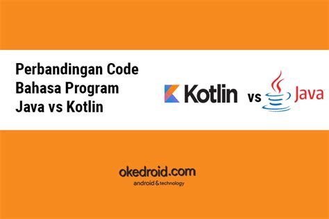 perbandingan coding bahasa kegiatan java vs kotlin java media kita